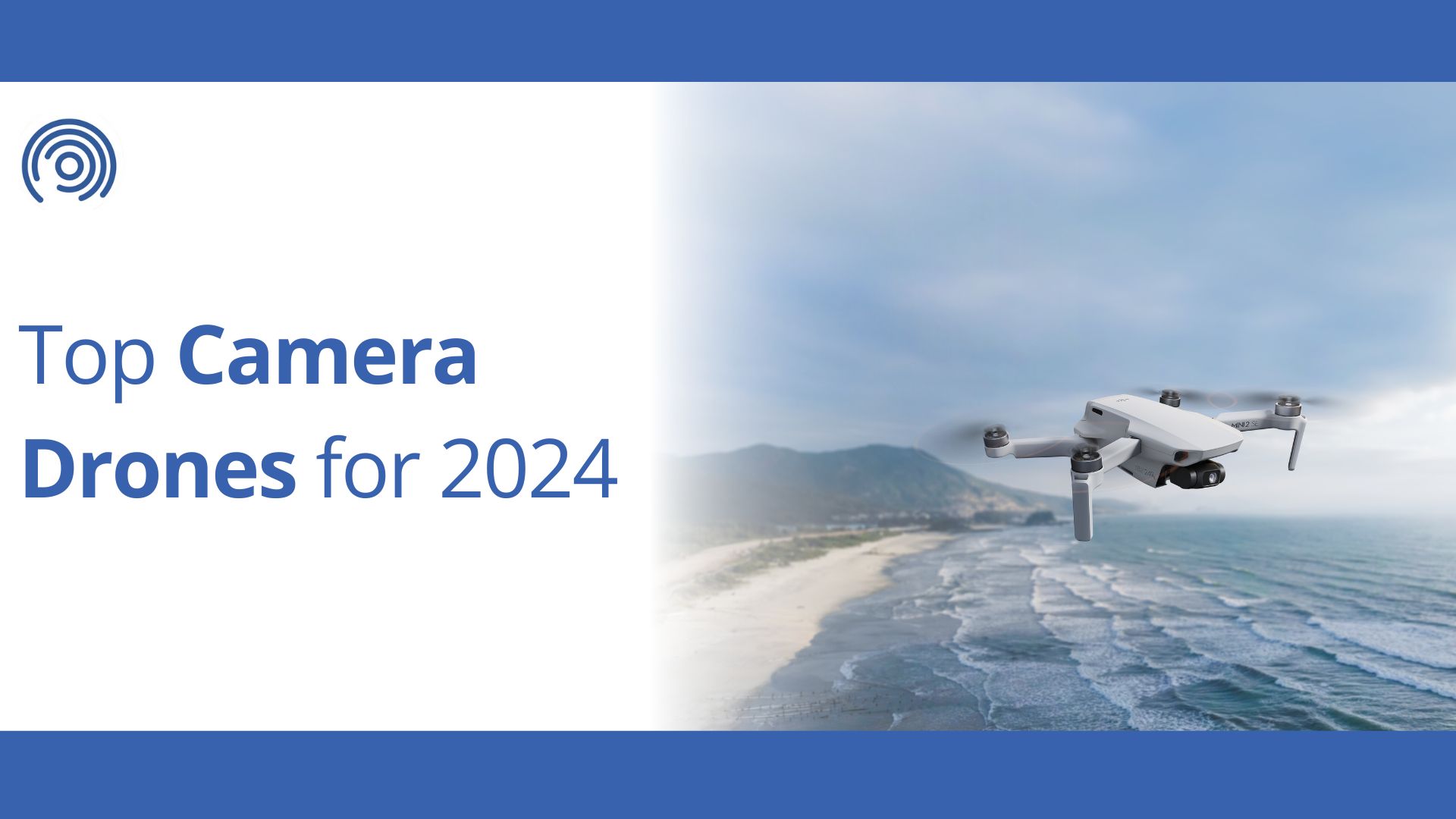 A Guide to Choosing the Best Camera Drone