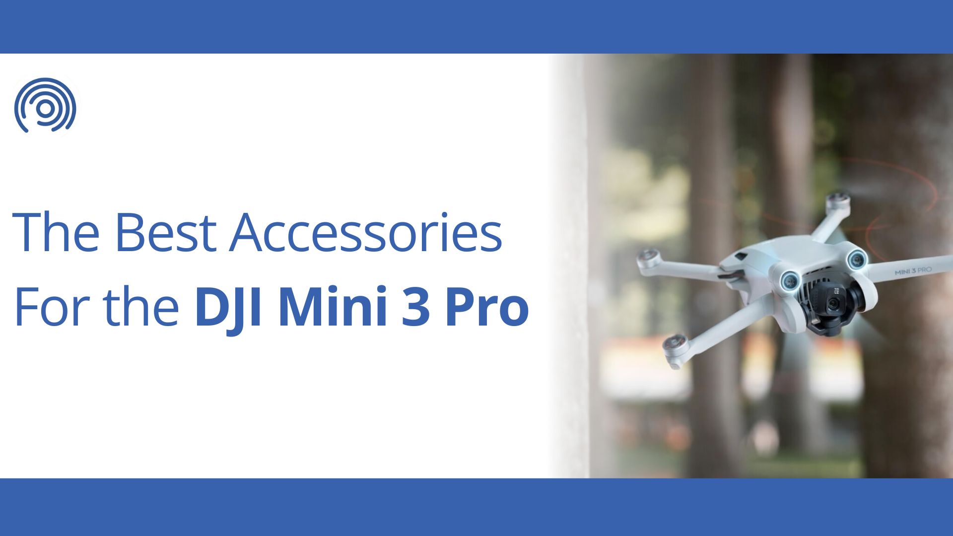Must-Have Accessories for Your DJI Mini 3 Pro