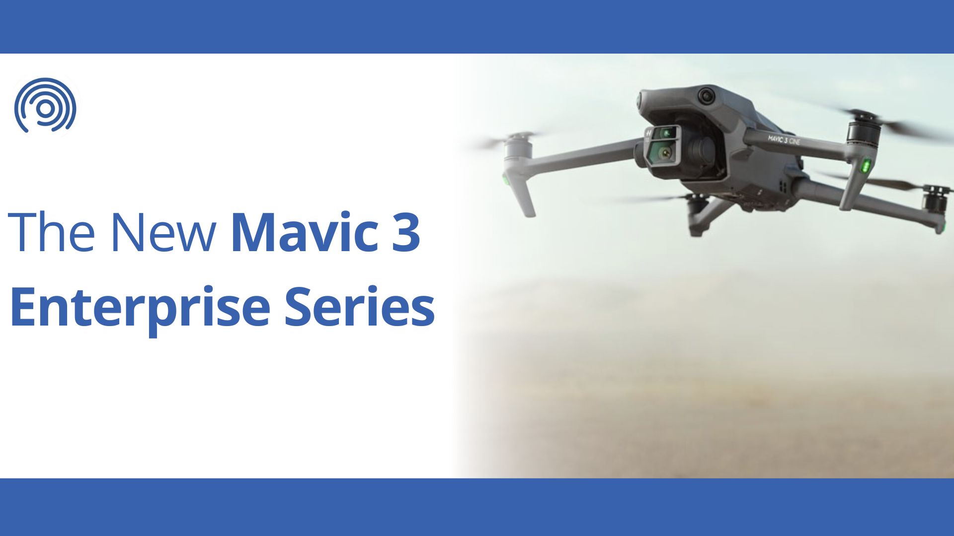 Introducing the Latest DJI Mavic 3 Enterprise Series Drones