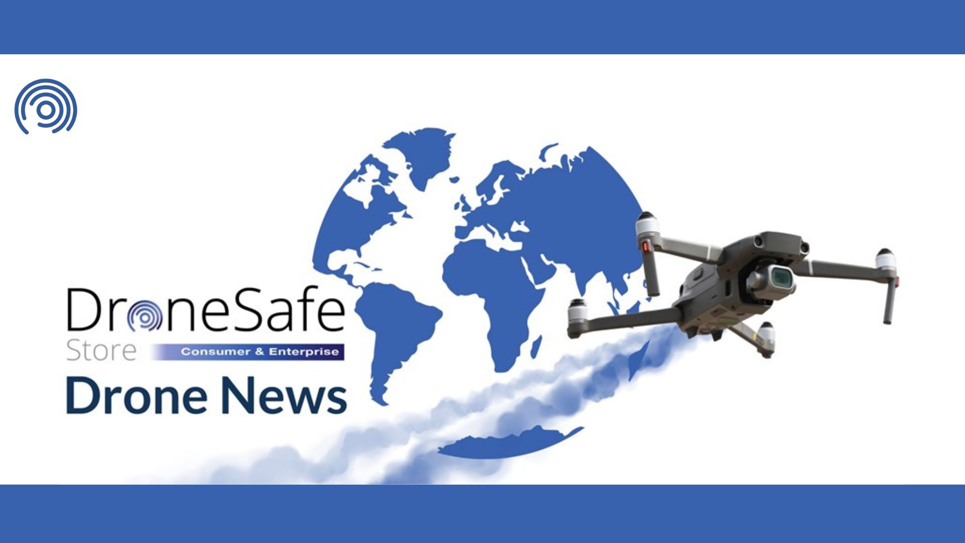 Weekly Drone Safe News (12th - 16th August)